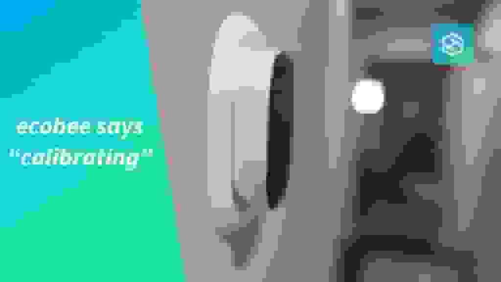 Why Does My Ecobee Say “Calibrating?”