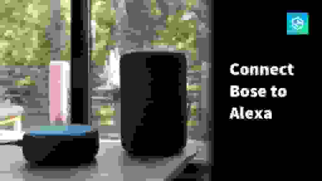 How to Connect Bose Smart Speaker to Alexa