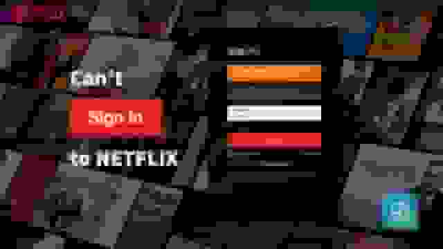 Can’t Sign in to Netflix? Here’s How to Fix Email and Password Glitches